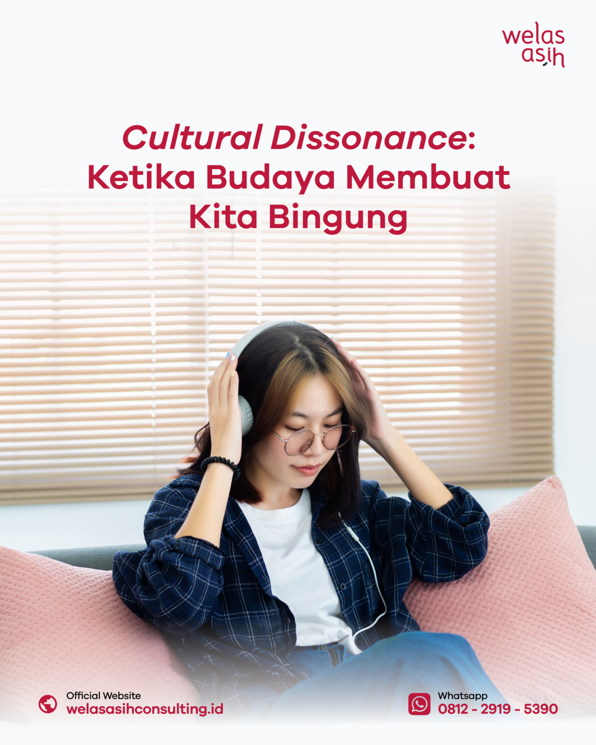 Cultural Dissonance: Ketika Budaya Membuat Kita Bingung – Welas Asih